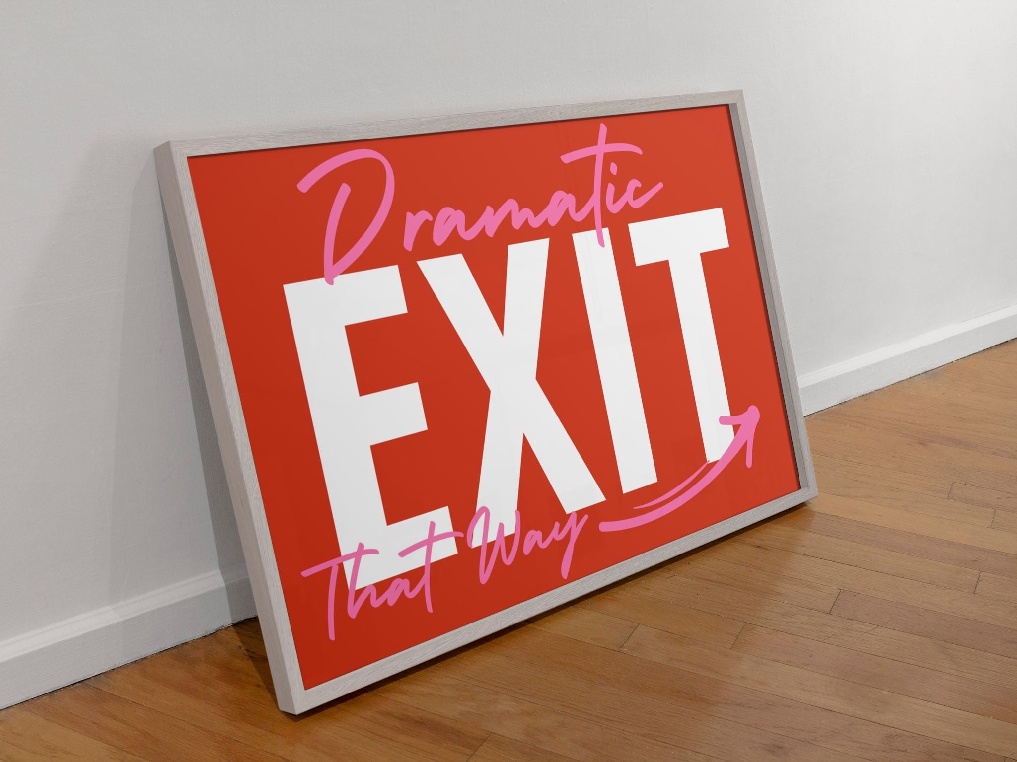 DRAMATIC EXIT THAT WAY PRINT A4 SIZE – Wildbells